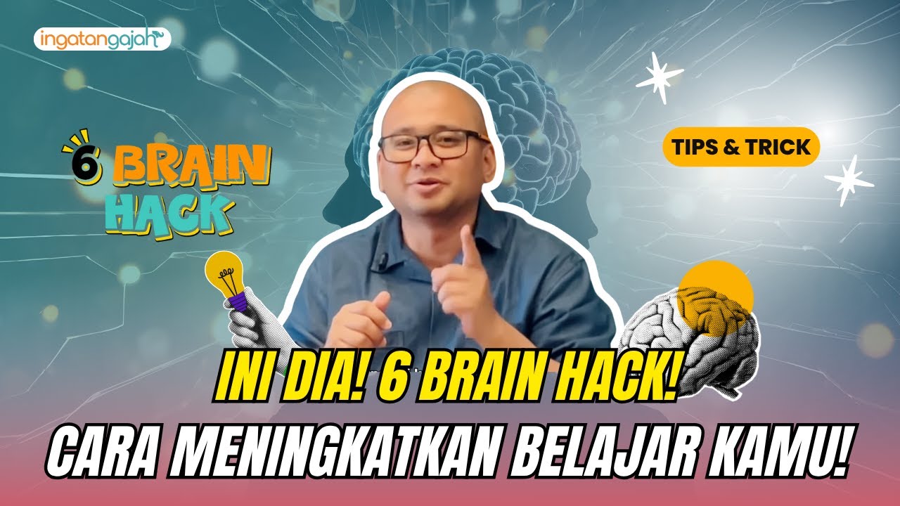 6 Brain Hacks: Cara Meningkatkan Kemampuan Belajar - YouTube
