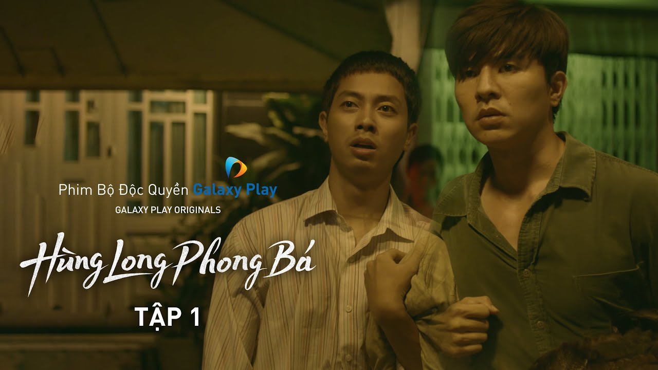 Hùng Long Phong Bá - Tập 1 (Full) | Phim Hành Động Tết 2022 | Galaxy Play Original - YouTube
