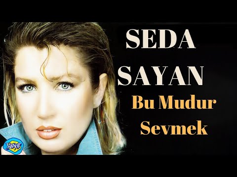 Seda Sayan - Bu Mudur Sevmek