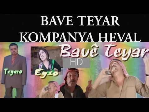 BAVE TEYAR KOMPANYA HEVAL 2022 YENİ