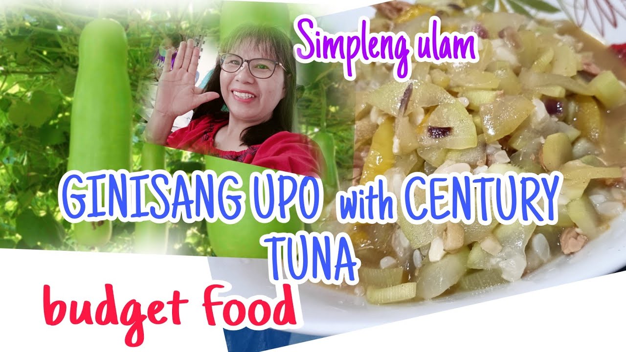 GINISANG UPO with CENTURY TUNA / MURANG ULAM PINOY STYLE - YouTube
