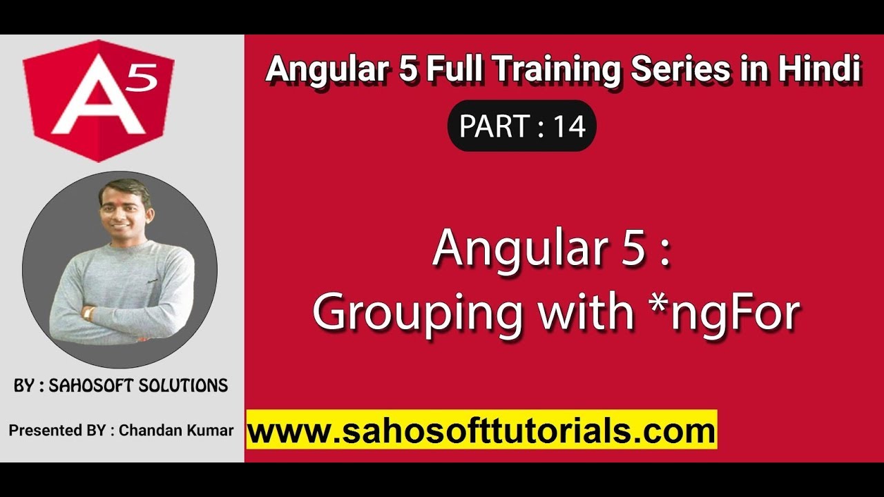 Angular 5 : Part 14 - Angular 5 full training in Hindi | Grouping with ngFor in angular - YouTube