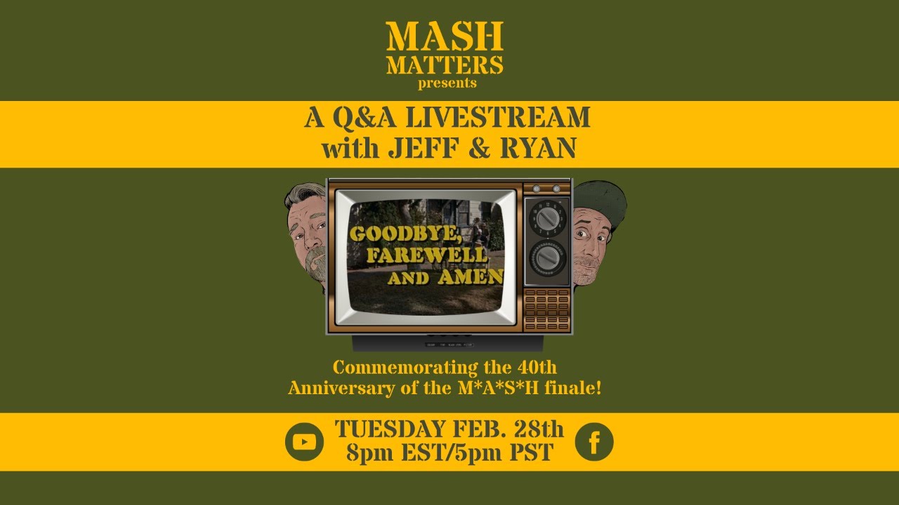 MASH Matters Livestream - Celebrating the 40th Anniversary of the M*A*S ...