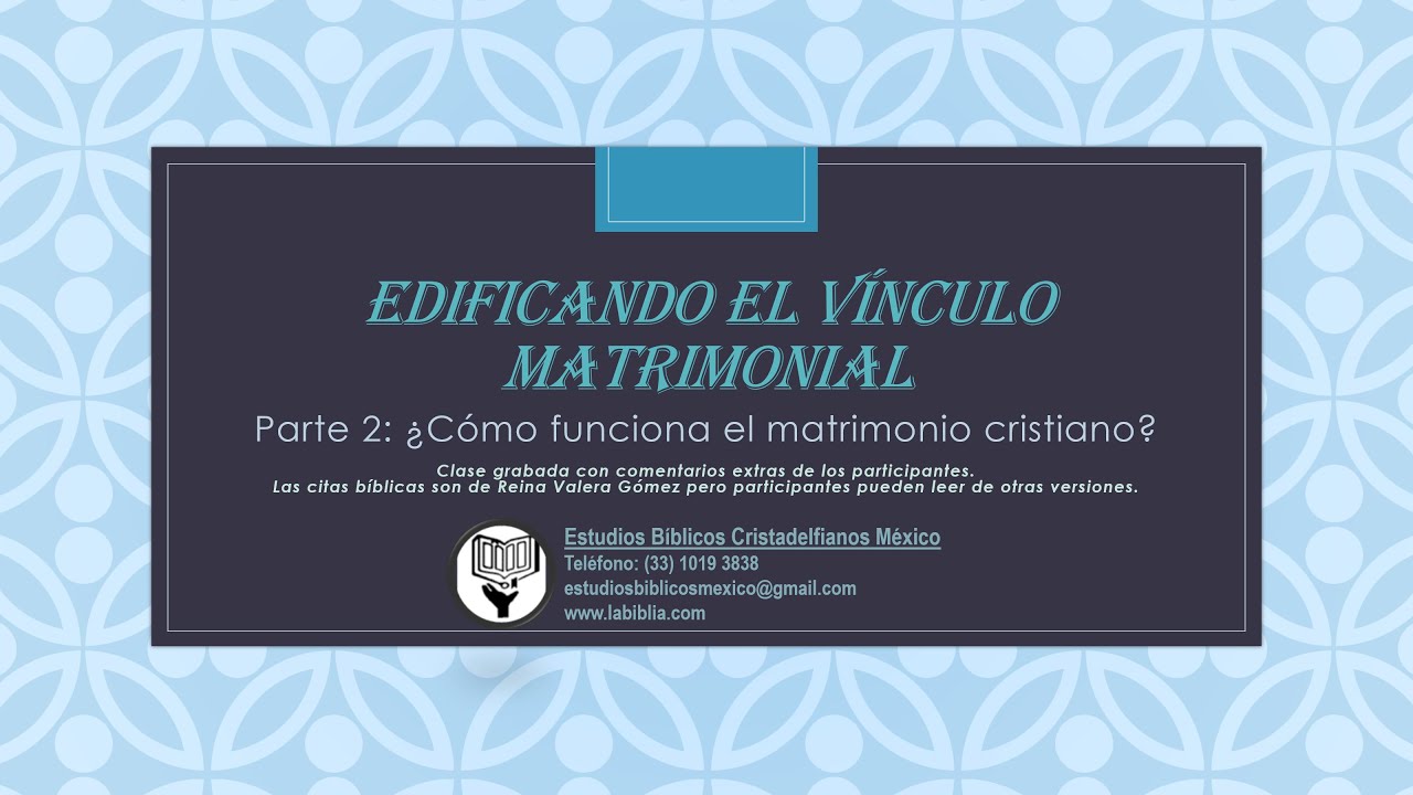 Edificando el vínculo matrimonial Parte 2 de 12: ¿Cómo funciona el matrimonio cristiano? - YouTube