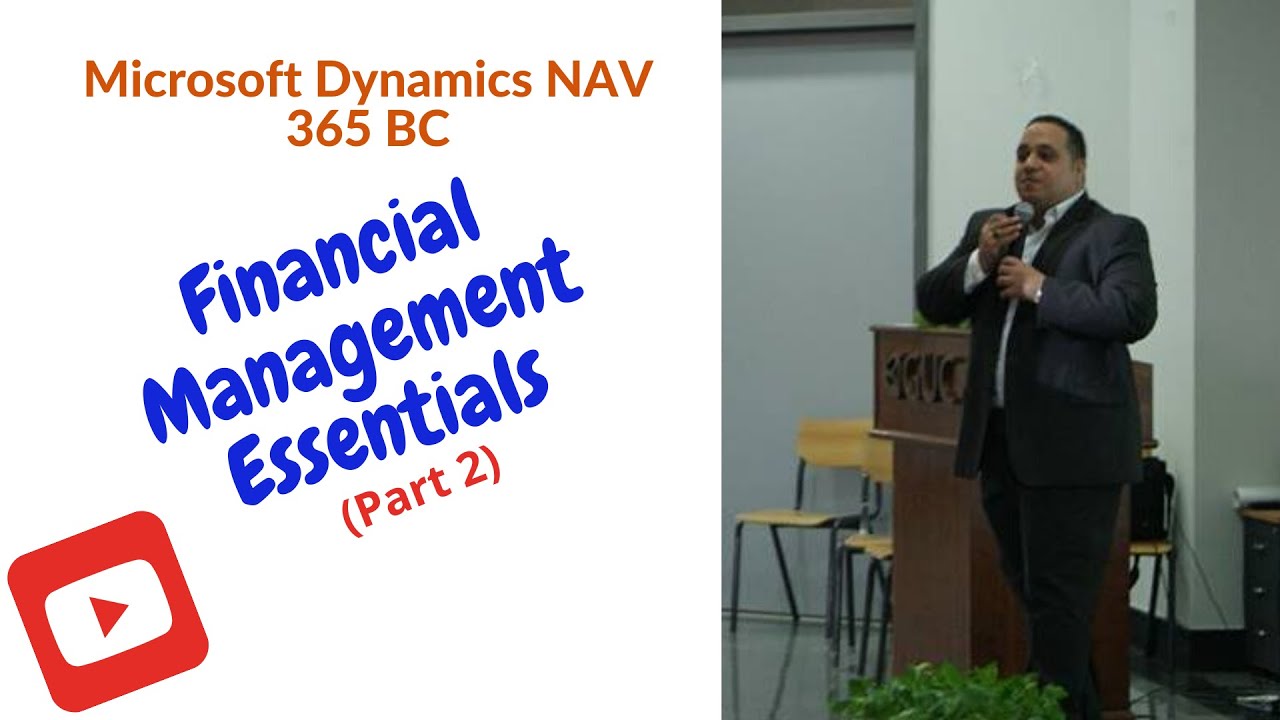 Financial Management Essentials (Part 2) - Microsoft Dynamics NAV 2018 ...