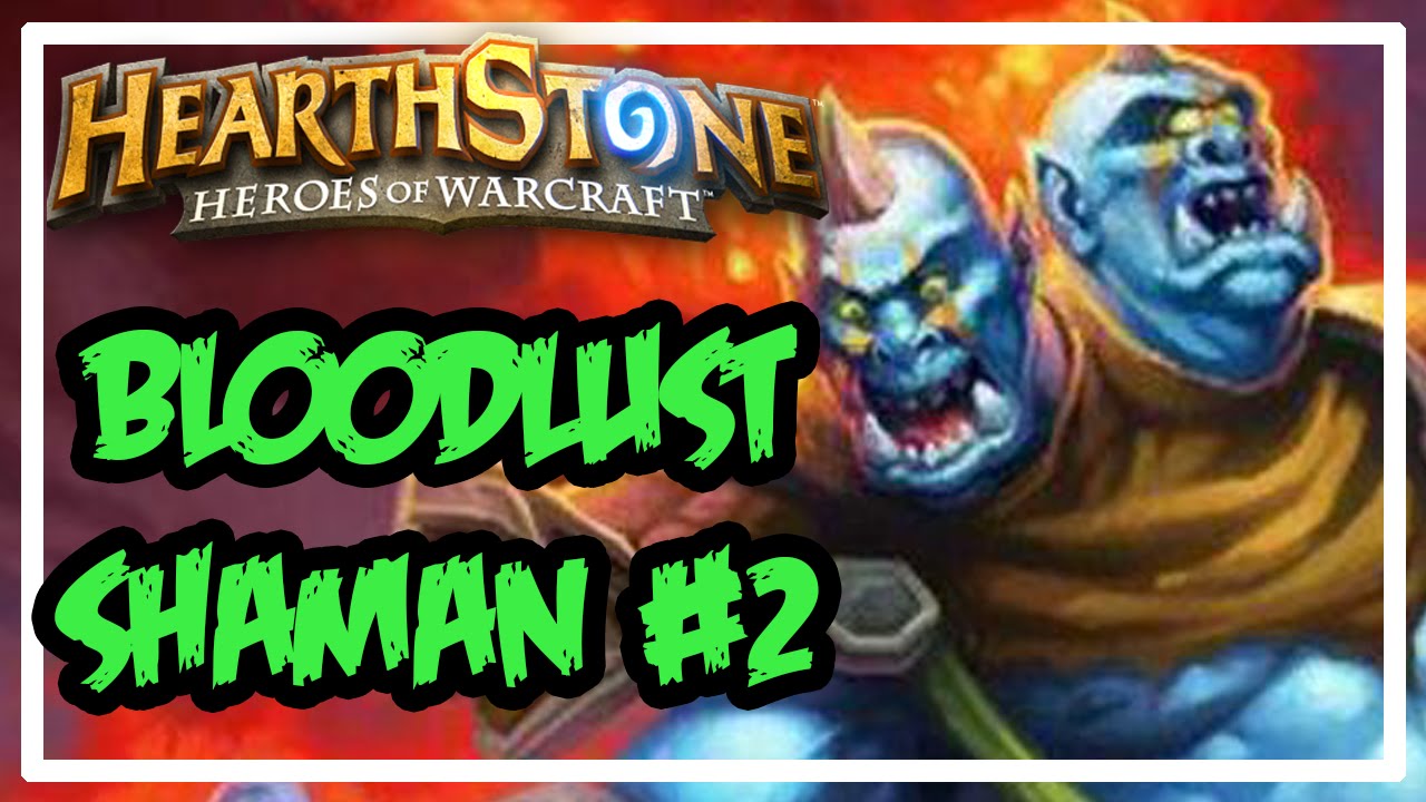 Constructed Training: Bloodlust Shaman #2 [Hearthstone Español] - YouTube