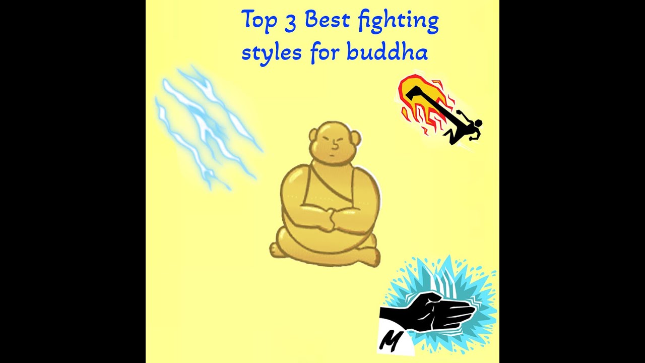 Top 3 BEST fighting styles for buddha - YouTube
