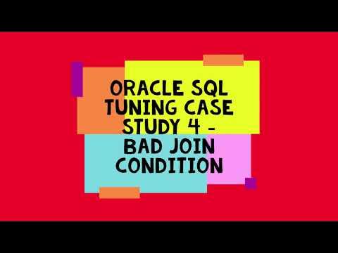 Oracle SQL Tuning Case Study 4 Bad Join Condition - YouTube
