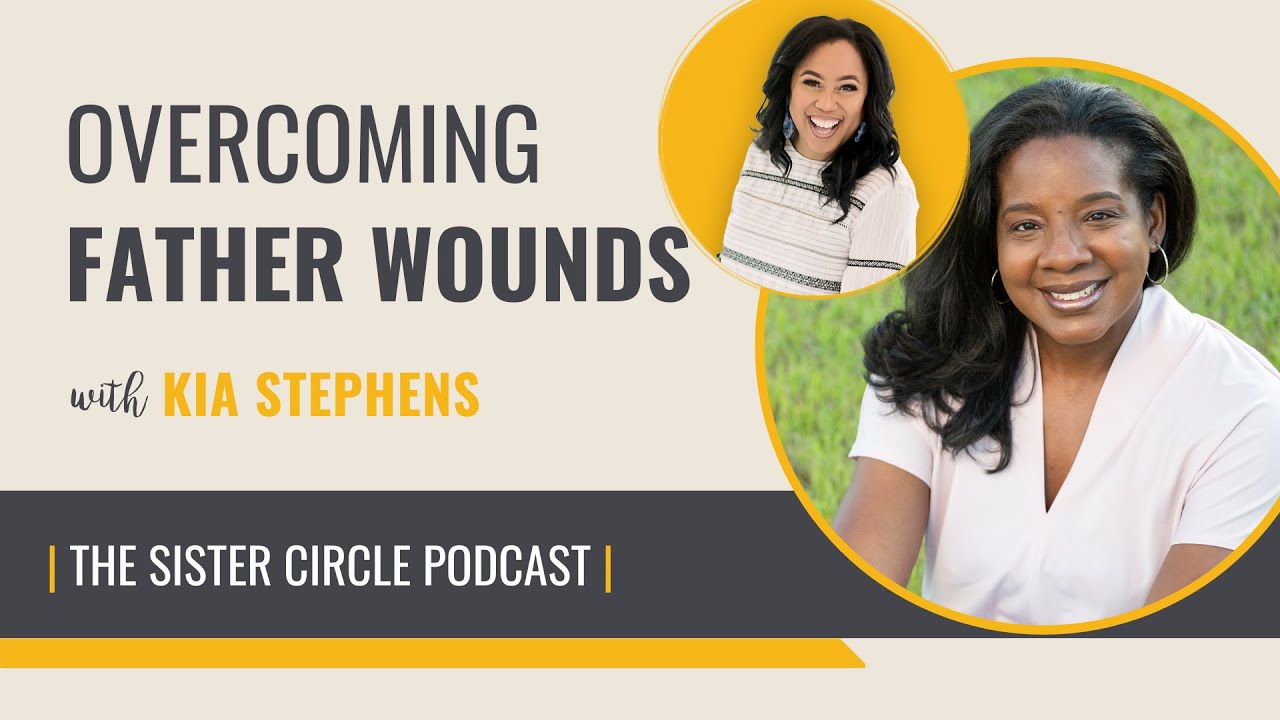 Kia Stephens on Overcoming Father Wounds - YouTube