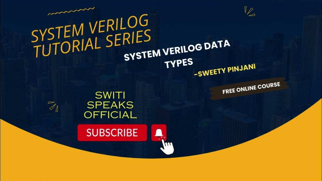 System Verilog Tutorial Series Sv Data Types Youtube
