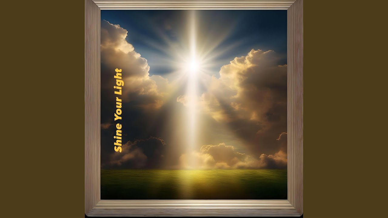 Shine Your Light - YouTube