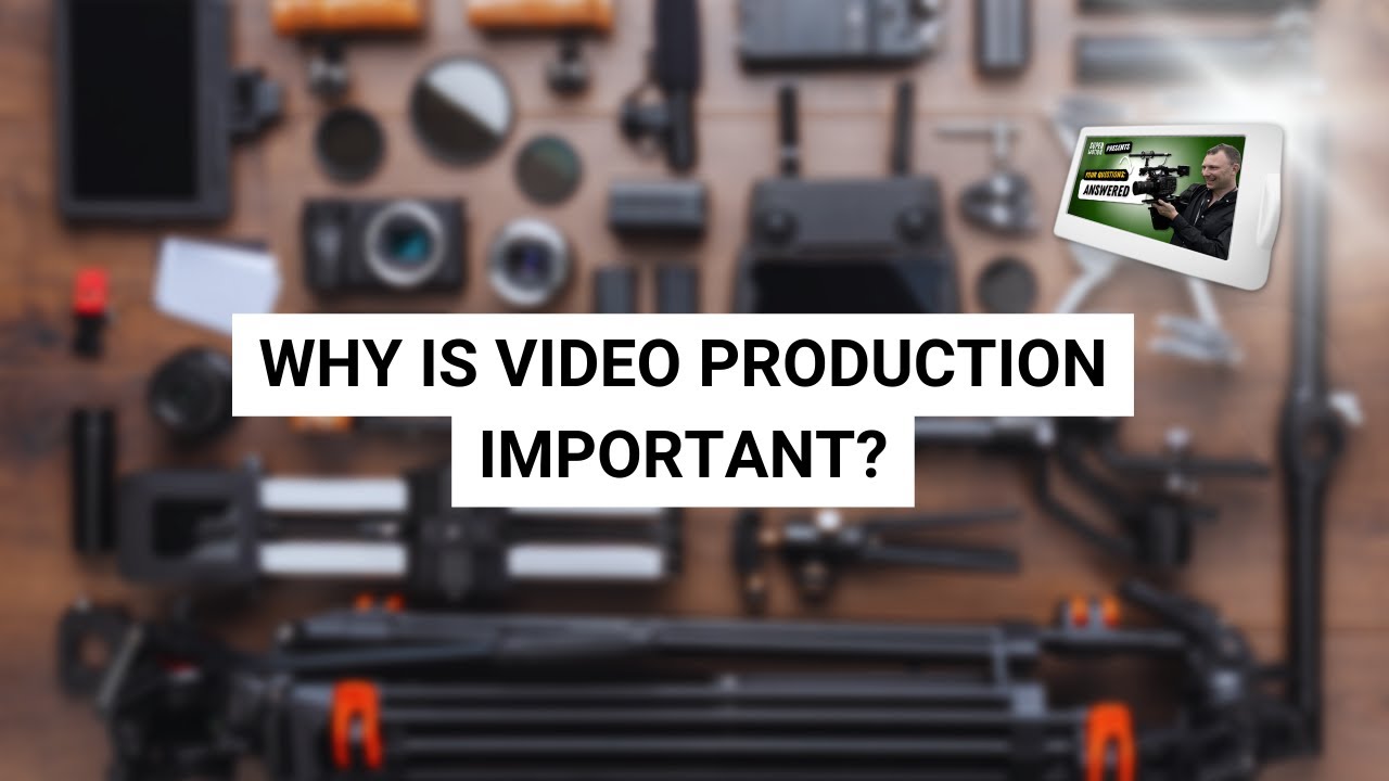 Why is video production important? - YouTube