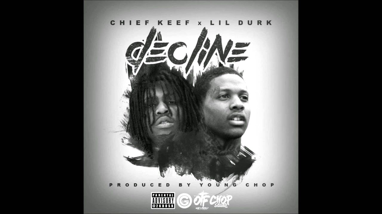 Lil Durk - Decline Feat. Chief Keef [Prod By Young Chop & CBMI - YouTube