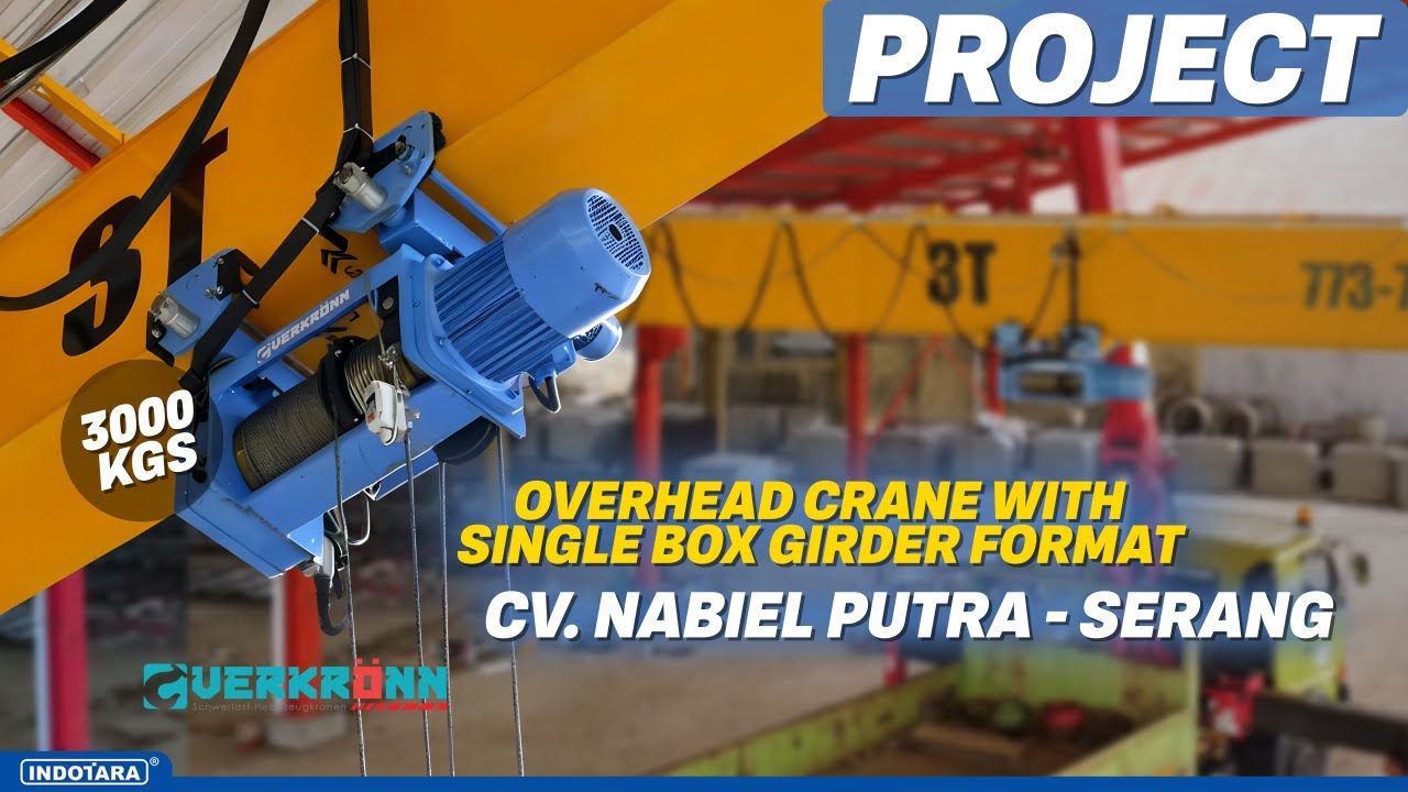 PROJECT INSTALASI VERKRONN OVERHEAD CRANE CAP. 3 TON DI CV. NABIEL ...
