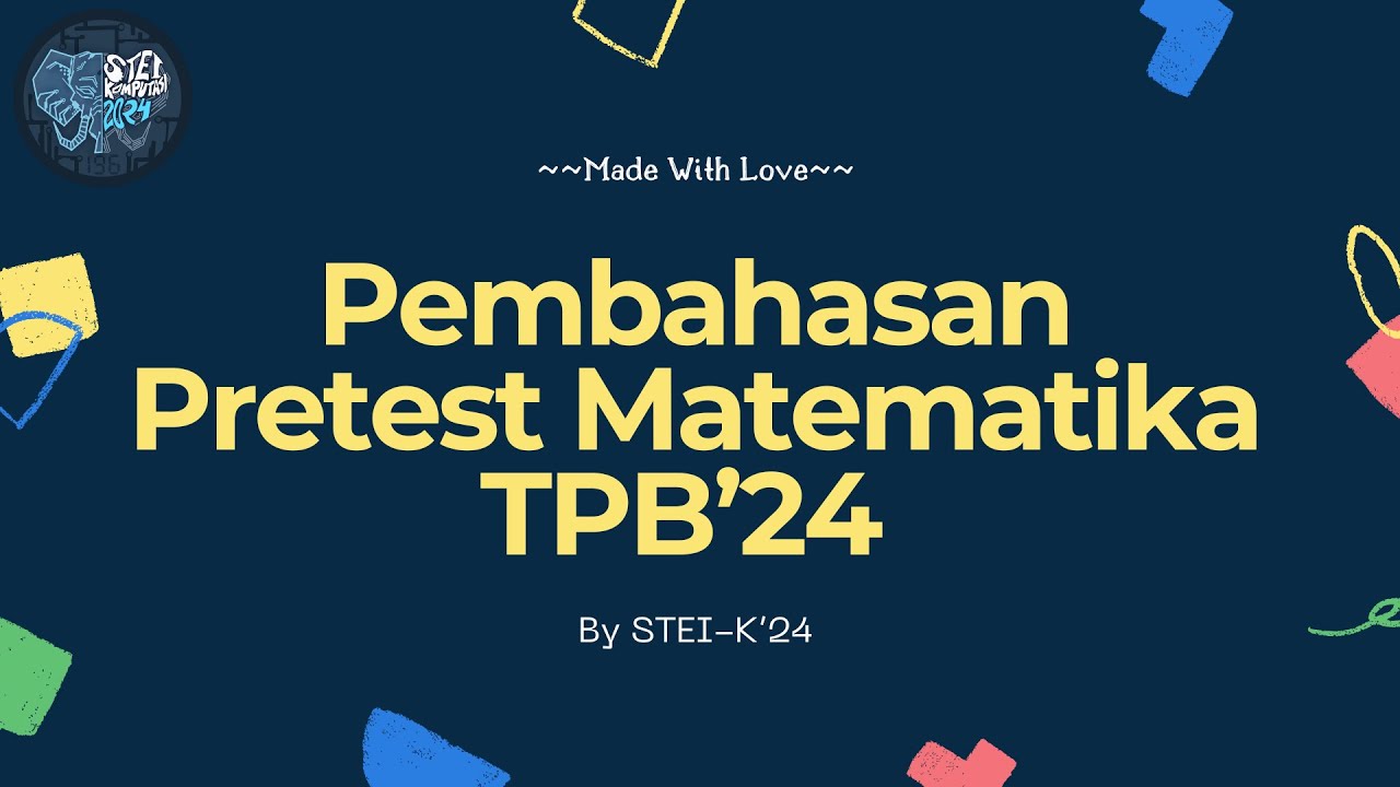 Pembahasan Soal Pretest ITB 2019 Bagian Matematika TPB'24 by STEI-K'24 ...