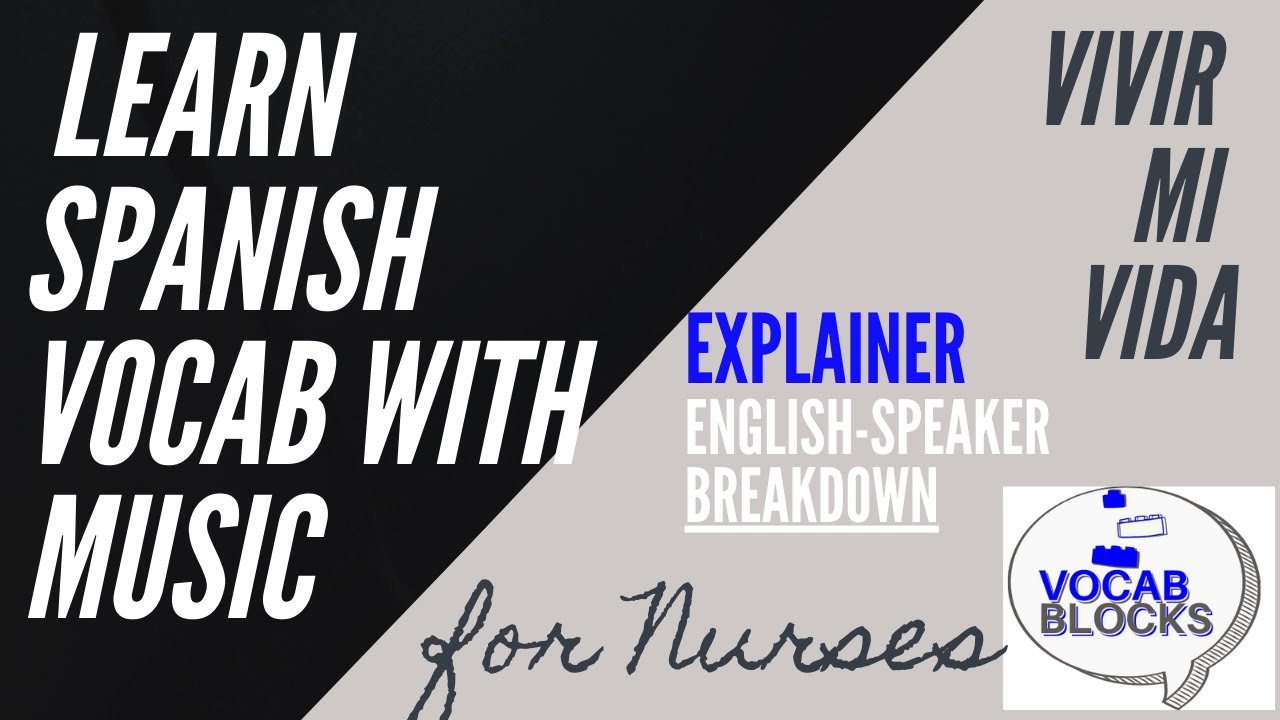 EXPLAINER Use Music to Build Spanish Vocab | Vivir Mi Vida | English ...