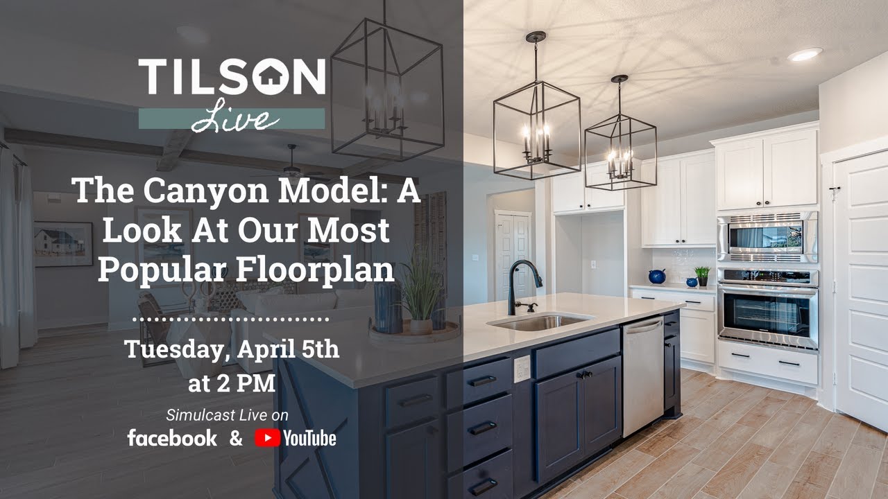 The Canyon Model: A Look At Our Most Popular Floorplan - April 5, 2022 ...