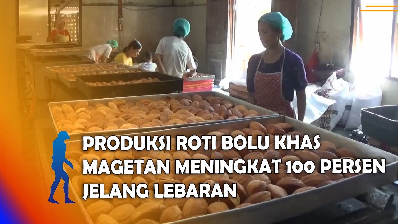 MAGETAN - Produksi Roti Bolu Khas Magetan Meningkat 100 Persen Jelang ...