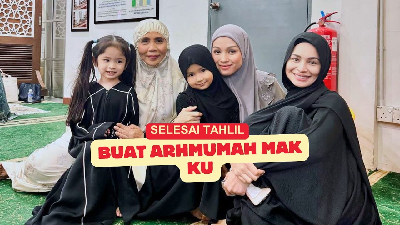 SELESAI TAHLIL BUAT ALLAHYARHAMAH MAK KU | TYA ARIFIN, ASYRAF KHALID ...