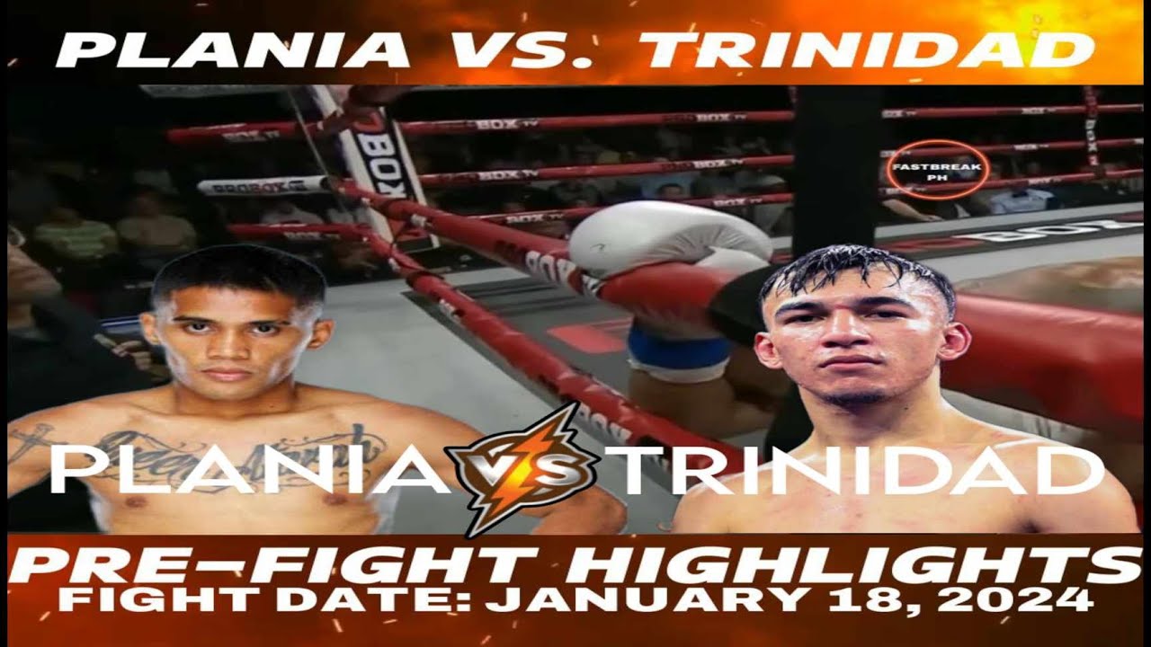 Plania vs. Trinidad: pre-fight highlights l Fight date on: Saturday ...
