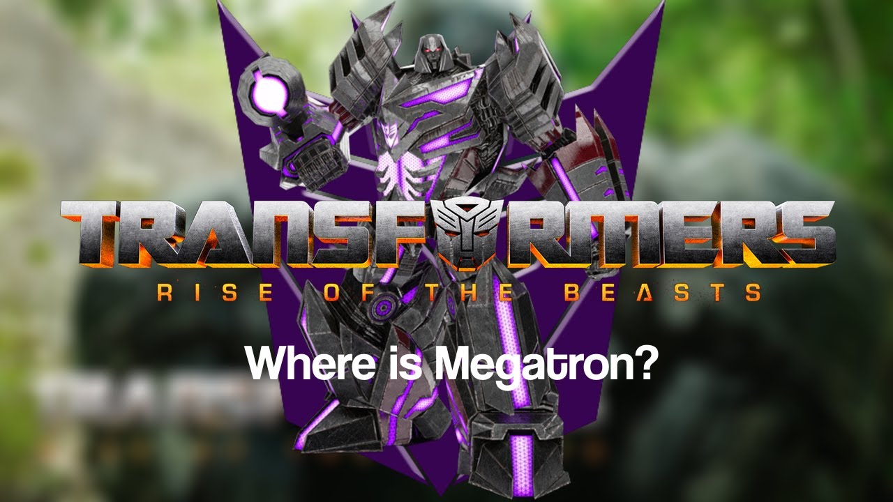 Rise of the Beasts: Where's Megatron? - YouTube