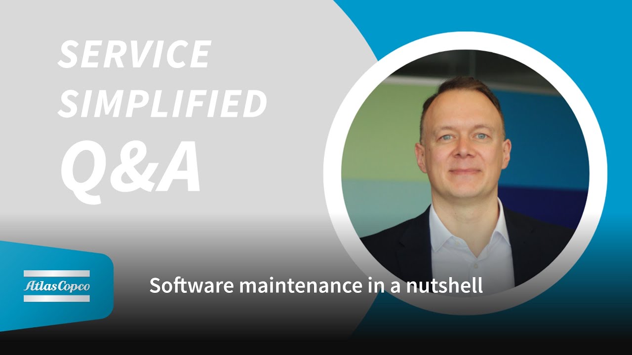 Atlas Copco | Service Simplified: Software Maintenance in a Nutshell ...