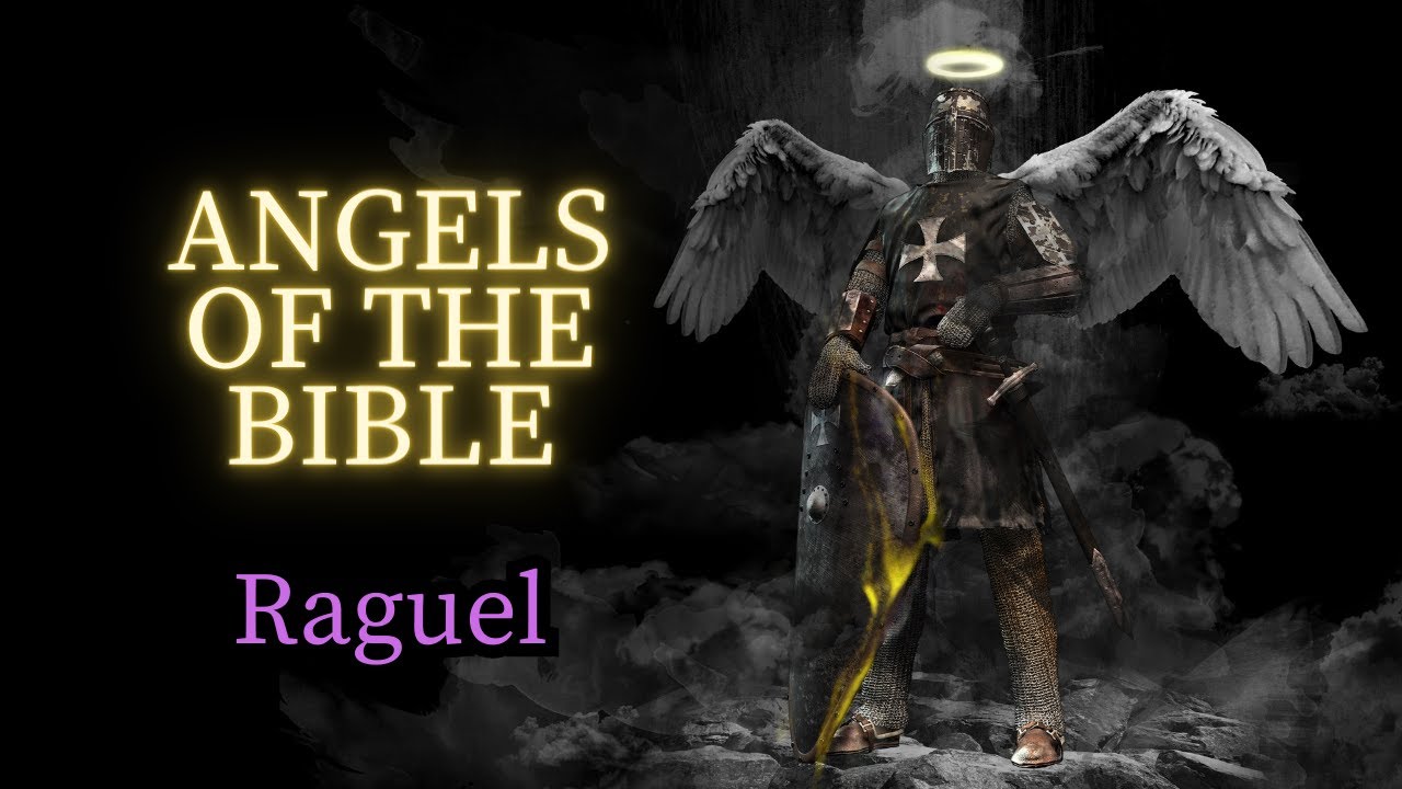 Angels of the Bible - Raguel - YouTube