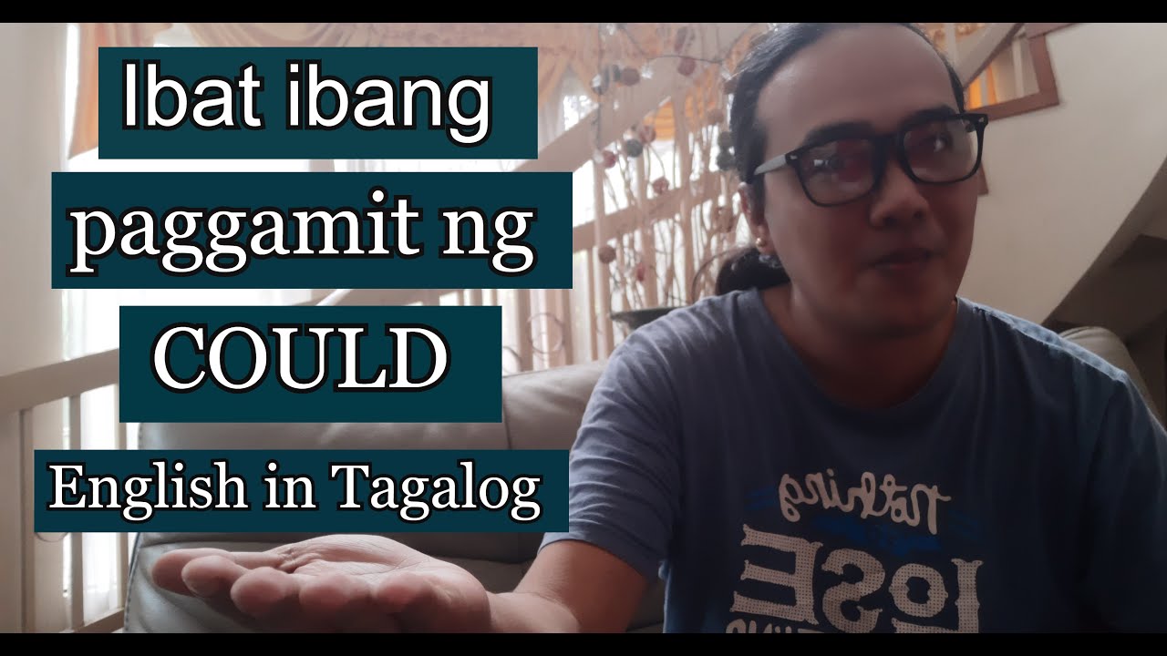 Ibat - ibang paggamit ng COULD sa English - English in Tagalog - YouTube