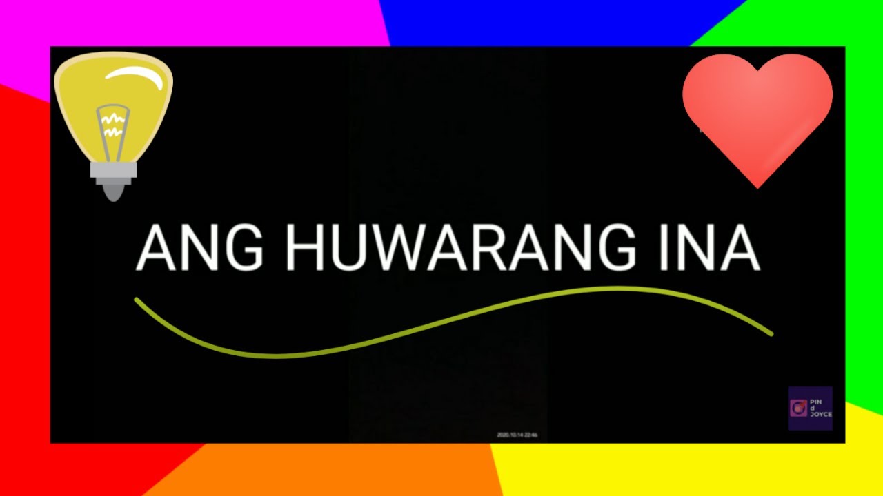 Ang Huwarang Ina | PIN d JOYCE - YouTube