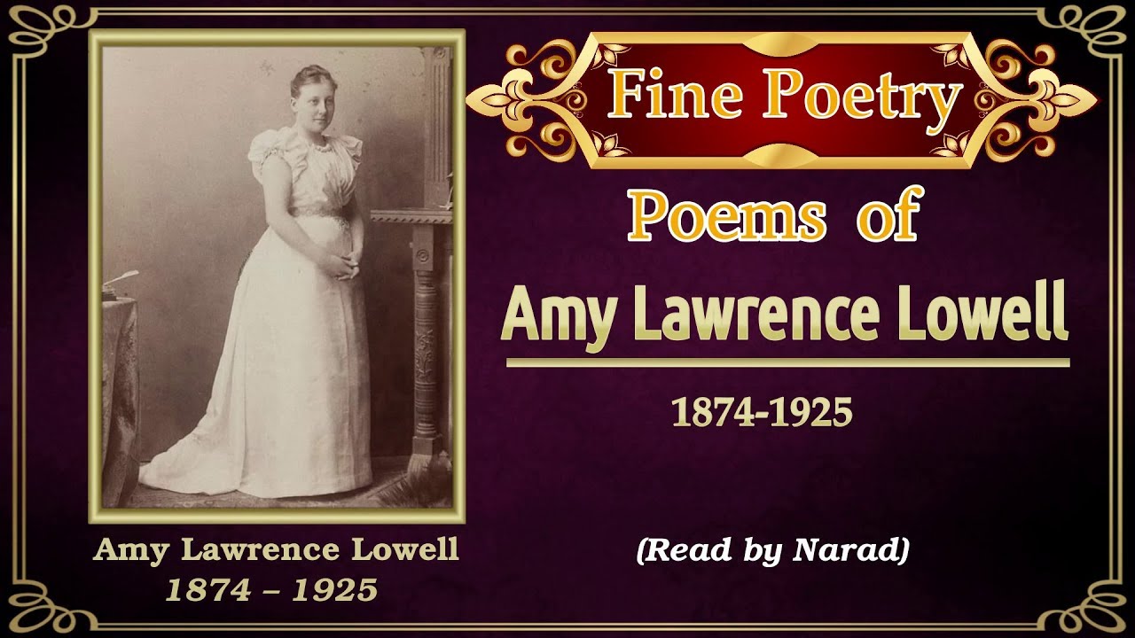 Fine Poetry - Poems of Amy Lawrence Lowell - YouTube