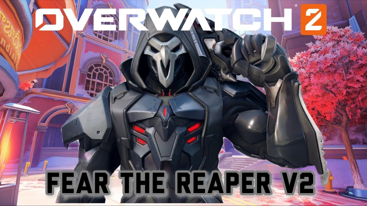 Overwatch 2 - Fear The Reaper V2 - YouTube