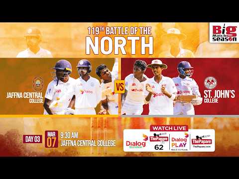 Jaffna Central College vs St. John's College, Jaffna -119th Battle of the North 2026-Day 03