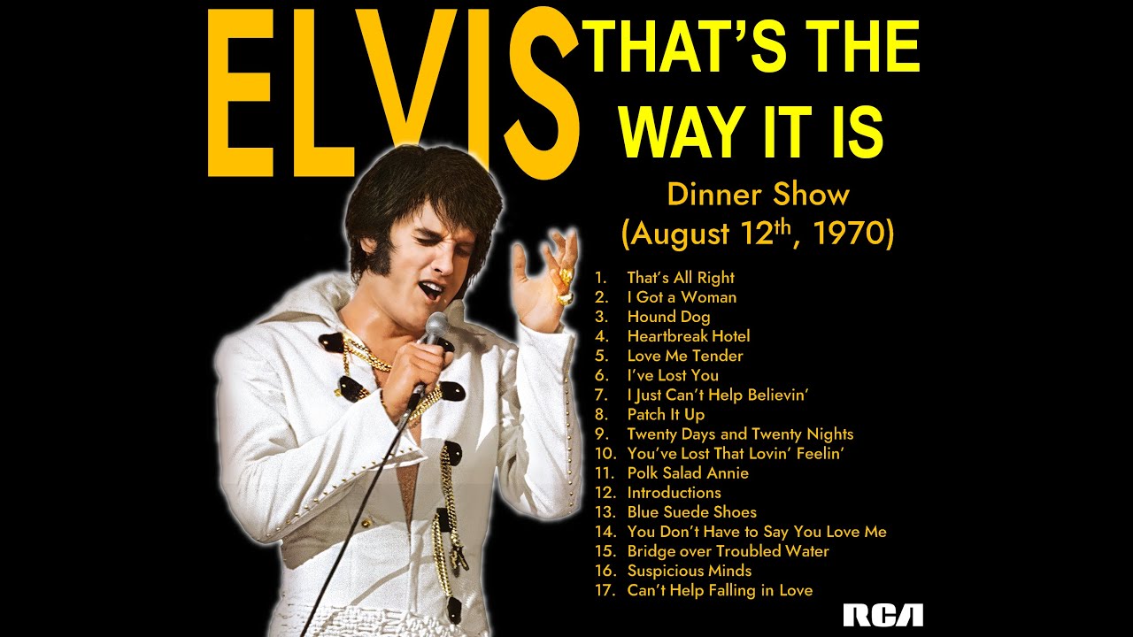 Elvis: That's The Way It Is (Dinner Show - August 12th, 1970) - Full ...