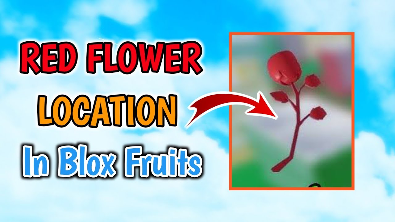 Where Is The Red Flower Spawn In Blox Fruits | All Red Flower Spawn ...