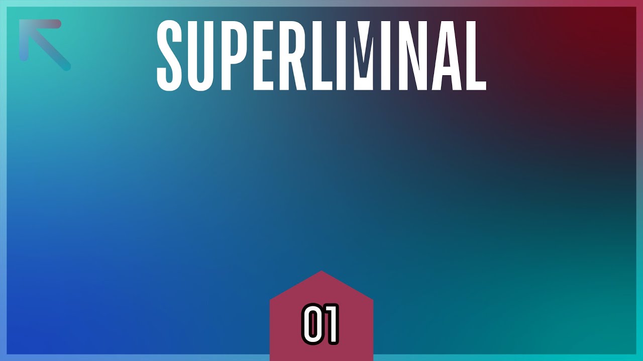 Superliminal | Day 01 Edit: 10 yaD | lanimirepuS - YouTube