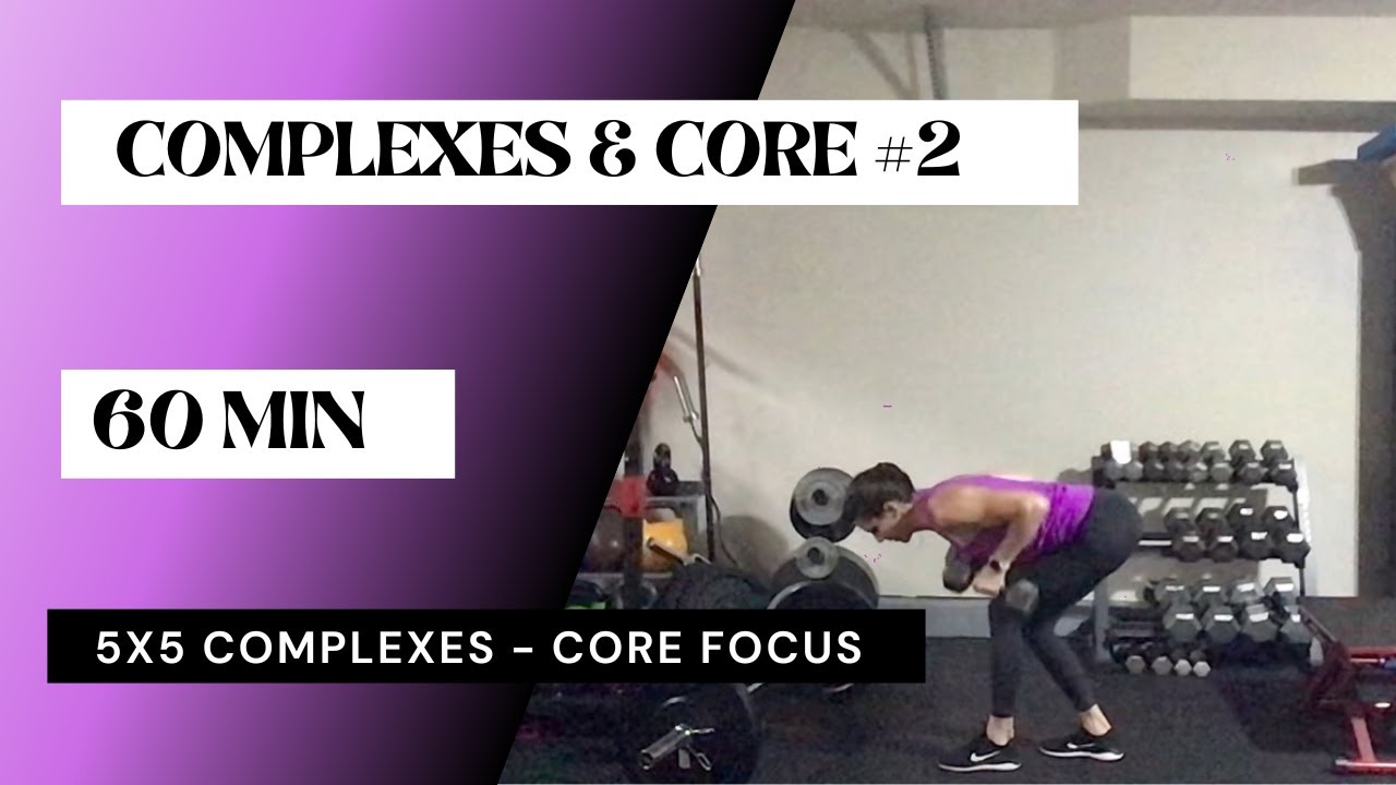 Complexes & Cardio Core #2 //5X5 Sets & Core// - YouTube