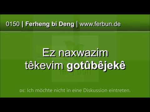 Ferheng bi Deng | Ez naxwazim têkevim gotûbêjekê.