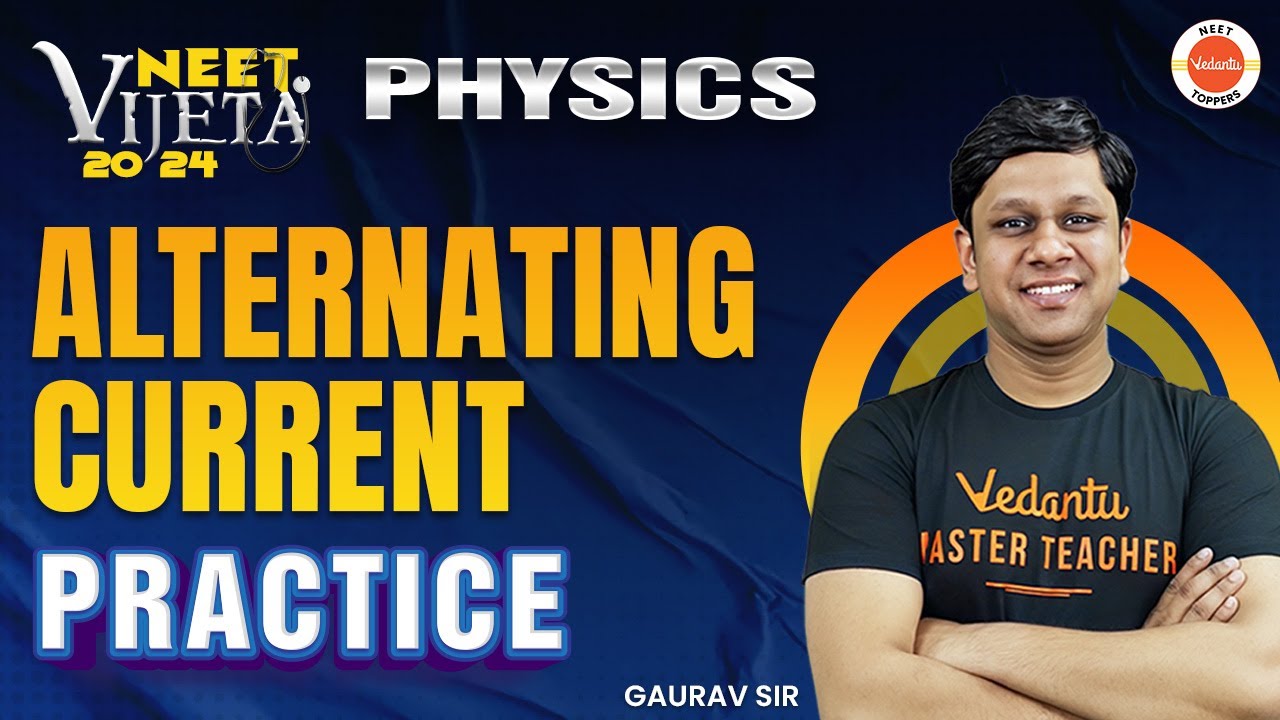 Alternating Current Practice | NEET 2024 Physics | Vijeta Batch # ...