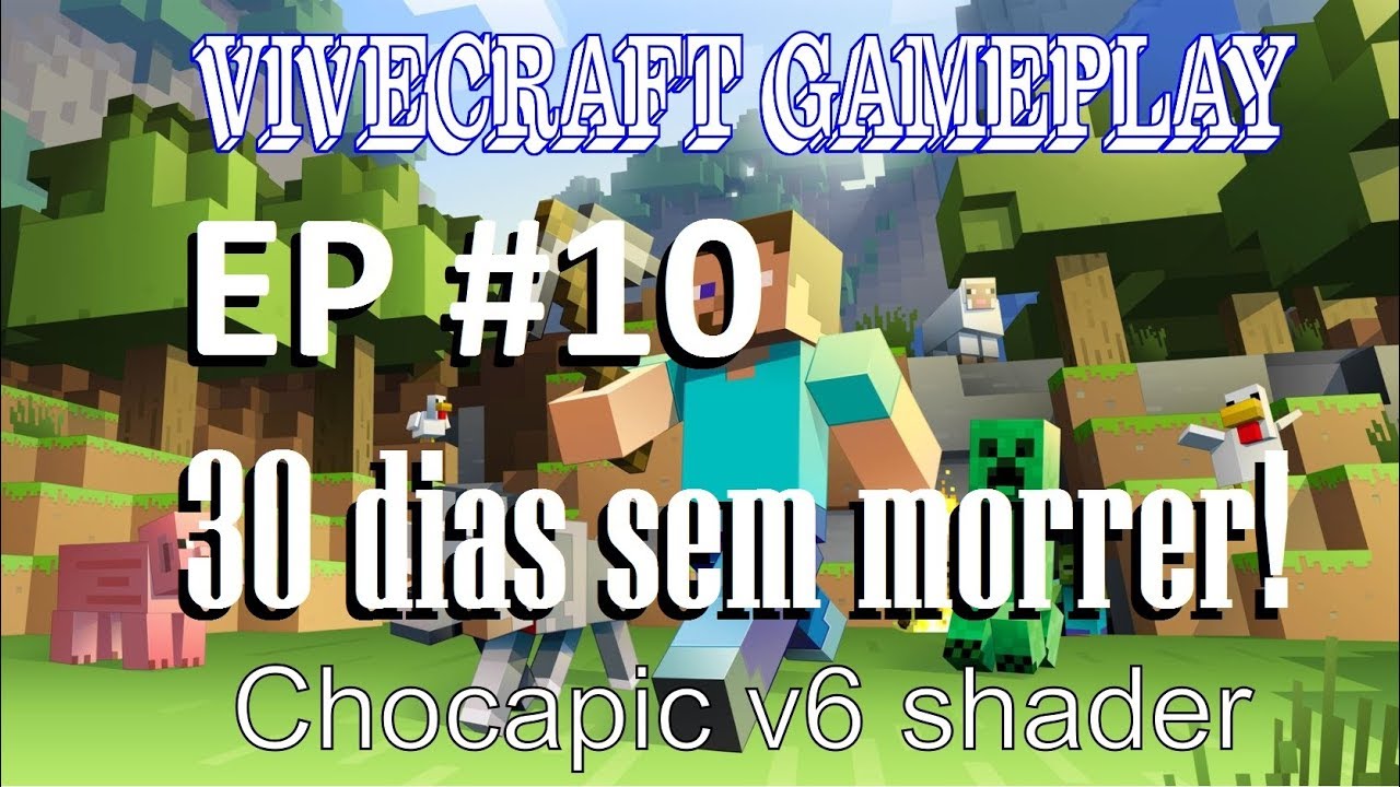 vivecraft minecraft VR c/ shaders EP #10, 30 dias sem morrer (sem ...
