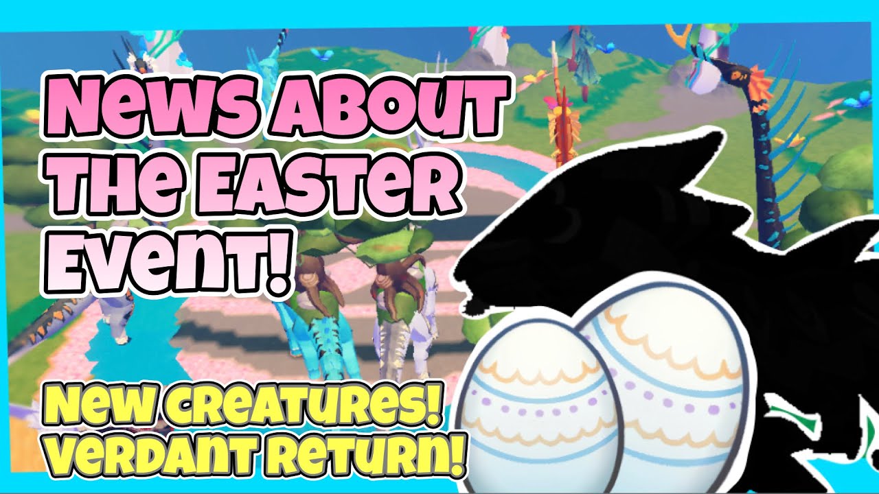 NEWS ABOUT EASTER EVENT! VERDANTS RETURN! (Creatures Of Sonaria) - YouTube