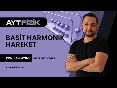 BASİT HARMONİK HAREKET KONU ANLATIMI | AYT FİZİK