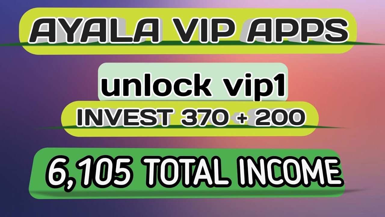 AYALA VIP APPS: unlock vip1, invest 370 stable + 200 welfare, GOODWOOD RETURN: let's take the ...