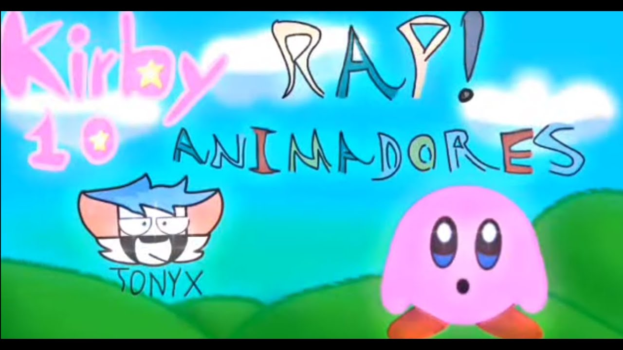 El Rap De kirby Animado Por 10 Animadores (especial 1 subcriptor) - YouTube