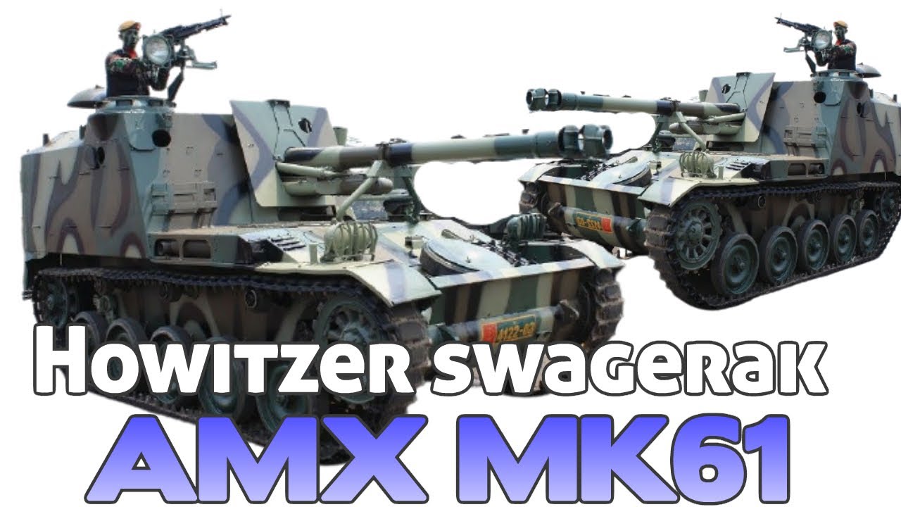 AMX MK61 Mbahnya Howitzer Swagerak TNI AD - YouTube