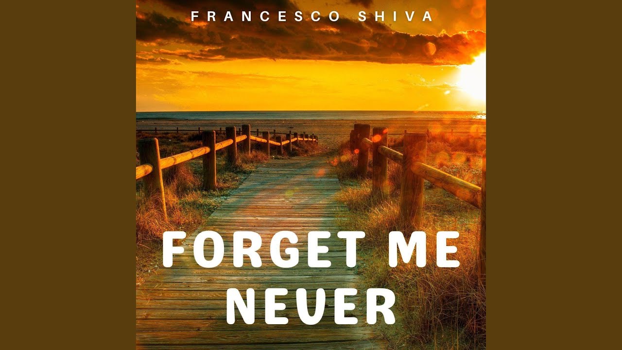 Forget me Never - YouTube