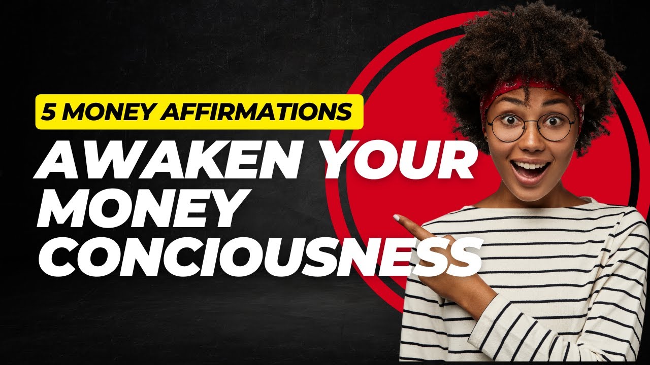 Awaken Your Money Consciousness - YouTube