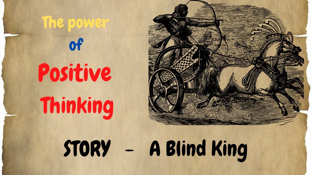 The Power of Positive Thinking || Story of a Blind King || Ancient ...