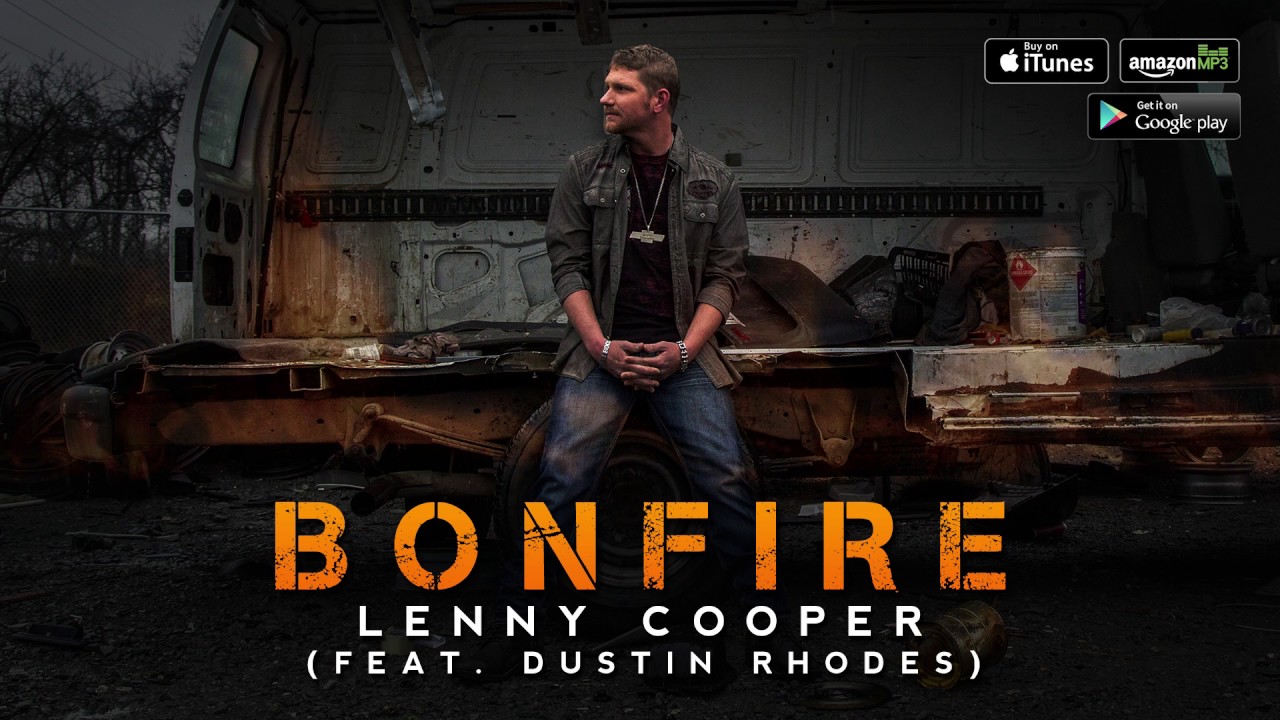 Lenny Cooper - Bonfire (feat. Dustin Rhodes) - YouTube