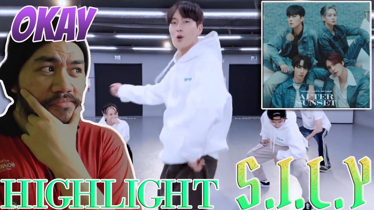 U.R.t.H.S.I.L.Y | Unnatural Reaction to 하이라이트(HIGHLIGHT) - S.I.L.Y (Say ...