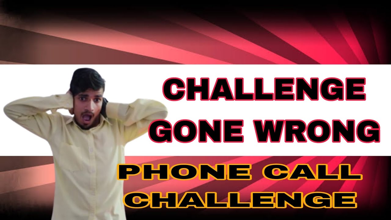 Phone Call Challenge Gone Wrong 😭 - YouTube